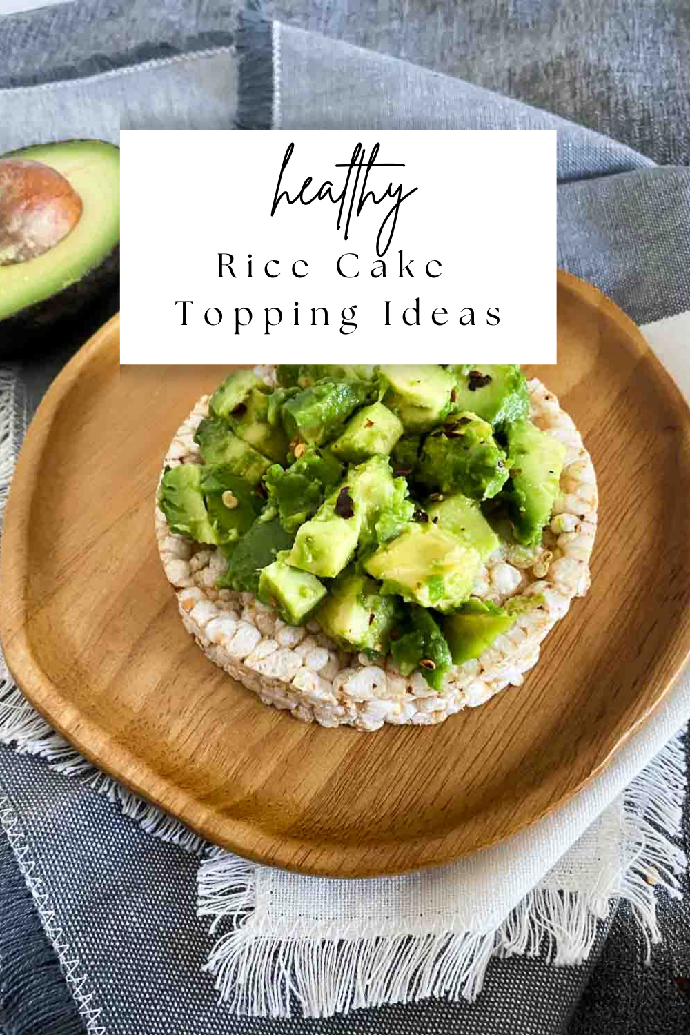 Healthy Rice Cake Toppings + Meal Ideas | Luci's Morsels