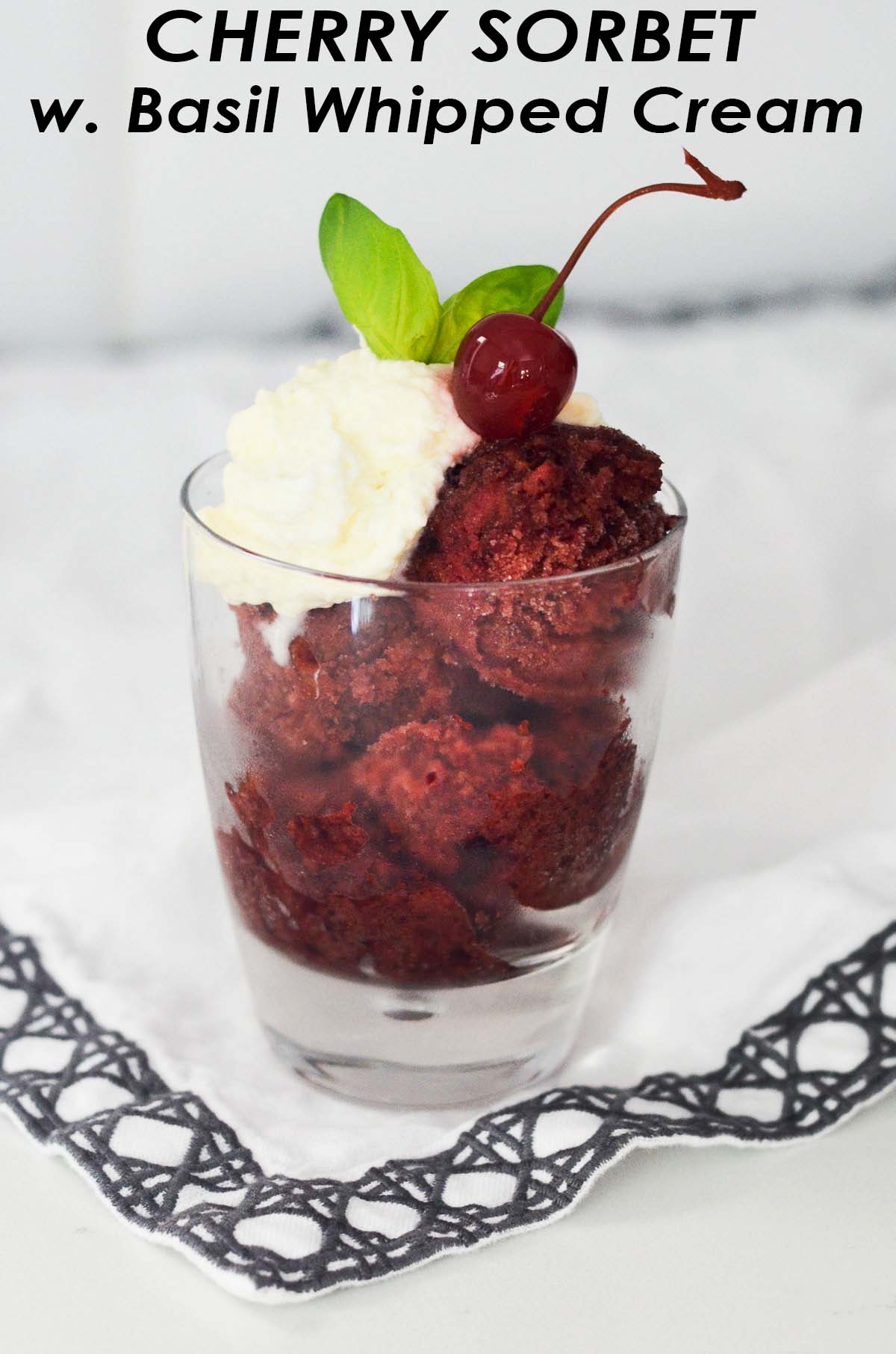Cherry Sorbet w. Basil Whipped Cream | Luci's Morsels